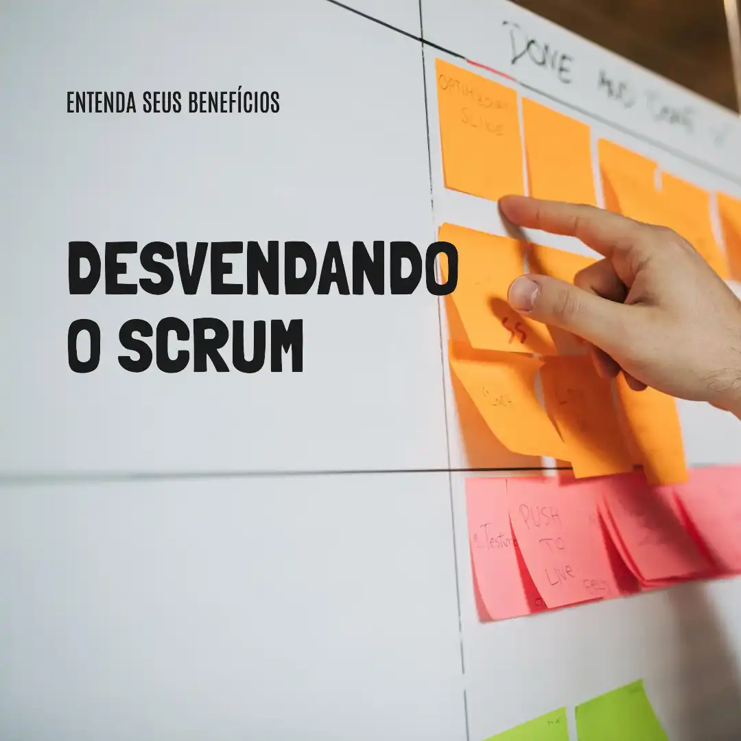 Desvendando o Scrum e Seus Benefícios