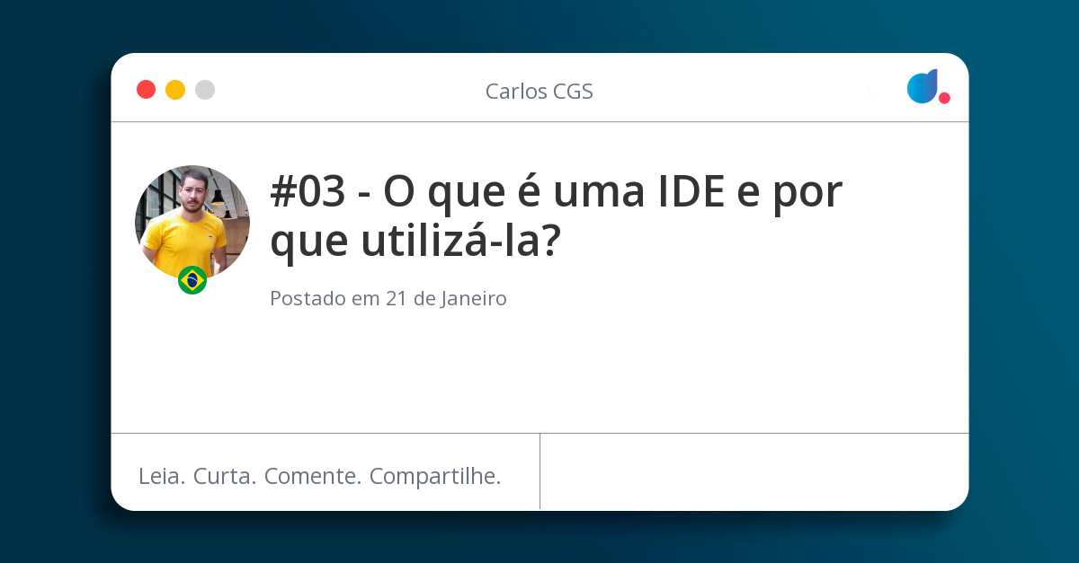 #03 - O que é uma IDE e por que utilizá-la?