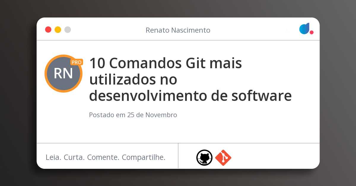 10 Comandos Git mais utilizados no desenvolvimento de software