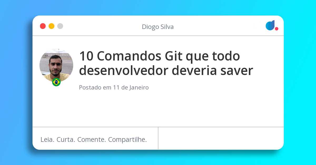 10 Comandos Git Que Todo Desenvolvedor Deveria Saber