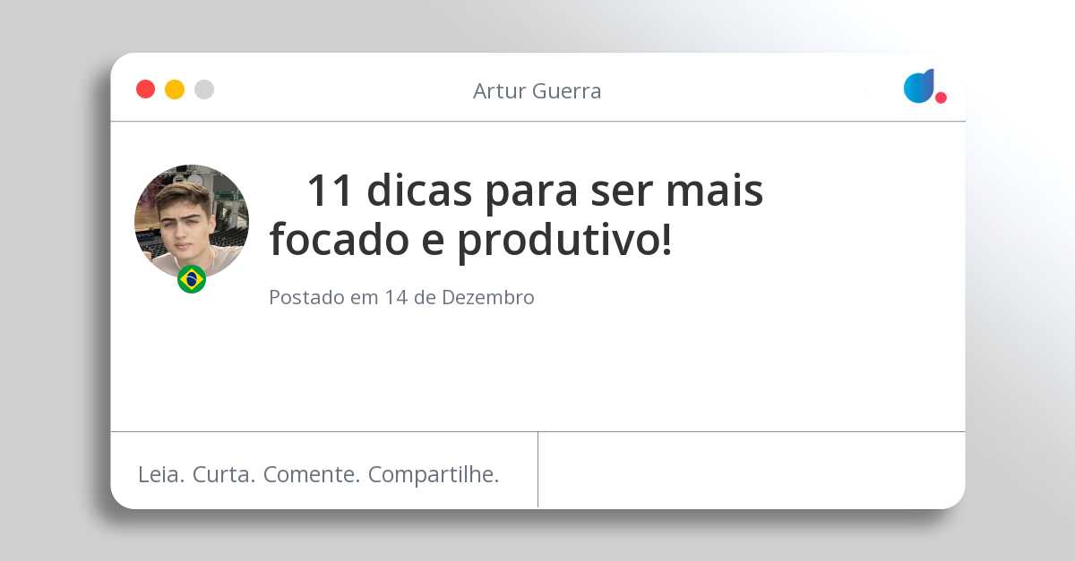 🕰️ 11 dicas para ser mais focado e produtivo! | Artur Guerra | Desperte ...