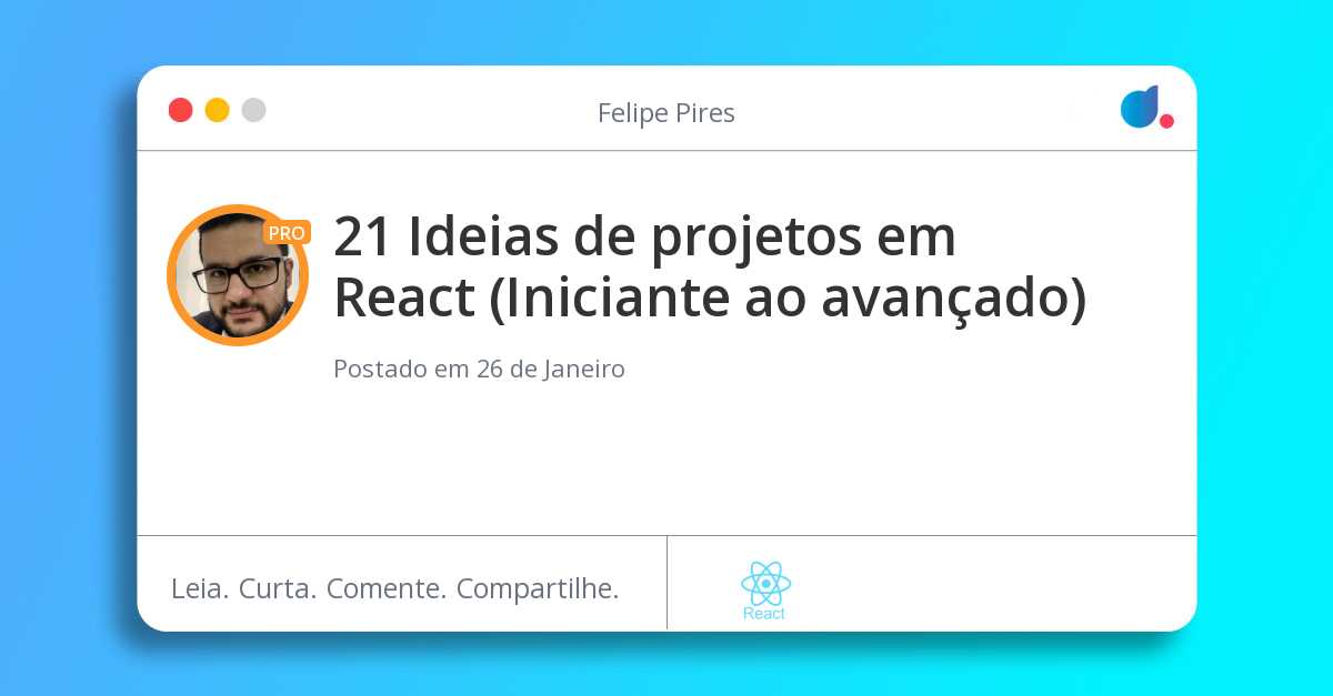 21 Ideias de projetos em React (Iniciante ao avançado)