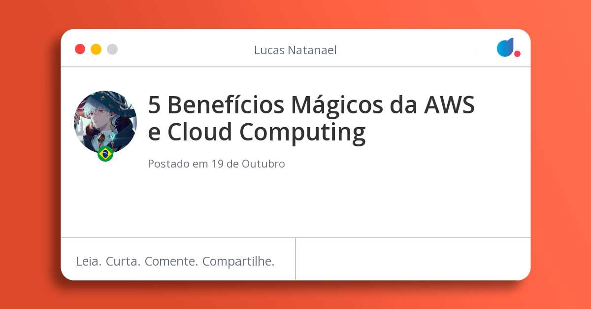 5 Benefícios Mágicos da AWS e Cloud Computing