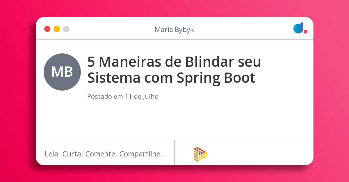 5 Maneiras de Blindar seu Sistema com Spring Boot