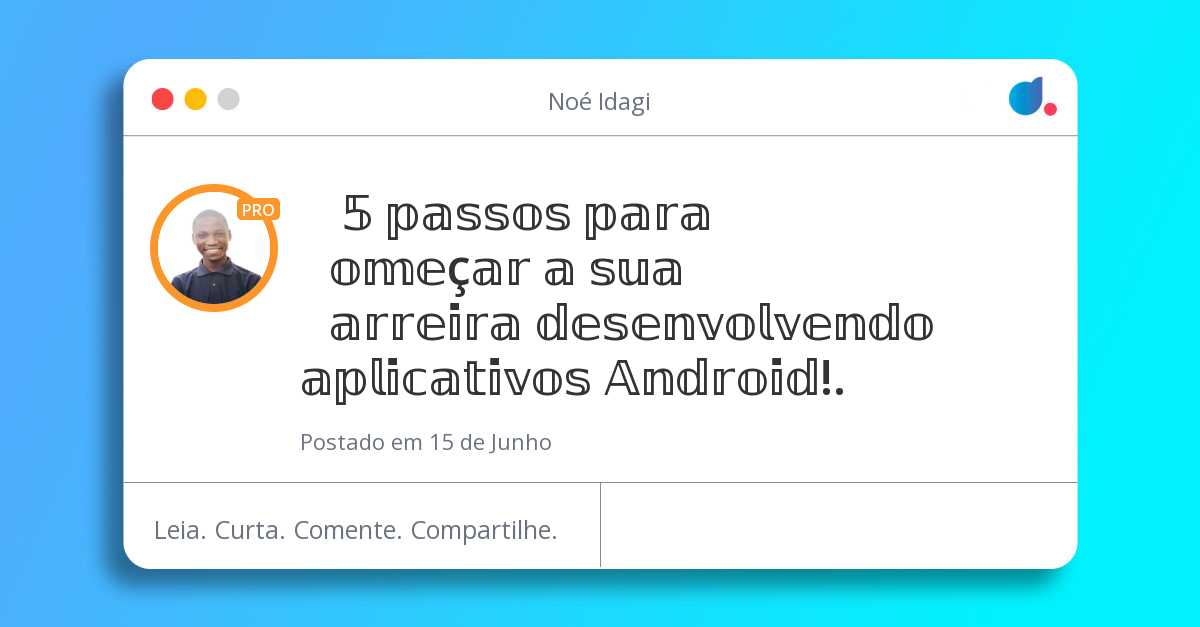 💚 𝟝 𝕡𝕒𝕤𝕤𝕠𝕤 𝕡𝕒𝕣𝕒 𝕔𝕠𝕞𝕖ç𝕒𝕣 𝕒 𝕤𝕦𝕒 𝕔𝕒𝕣𝕣𝕖𝕚𝕣𝕒 𝕕𝕖𝕤𝕖𝕟𝕧𝕠𝕝𝕧𝕖𝕟𝕕𝕠 𝕒𝕡𝕝𝕚𝕔𝕒𝕥𝕚𝕧𝕠𝕤 𝔸𝕟𝕕𝕣𝕠𝕚𝕕!.