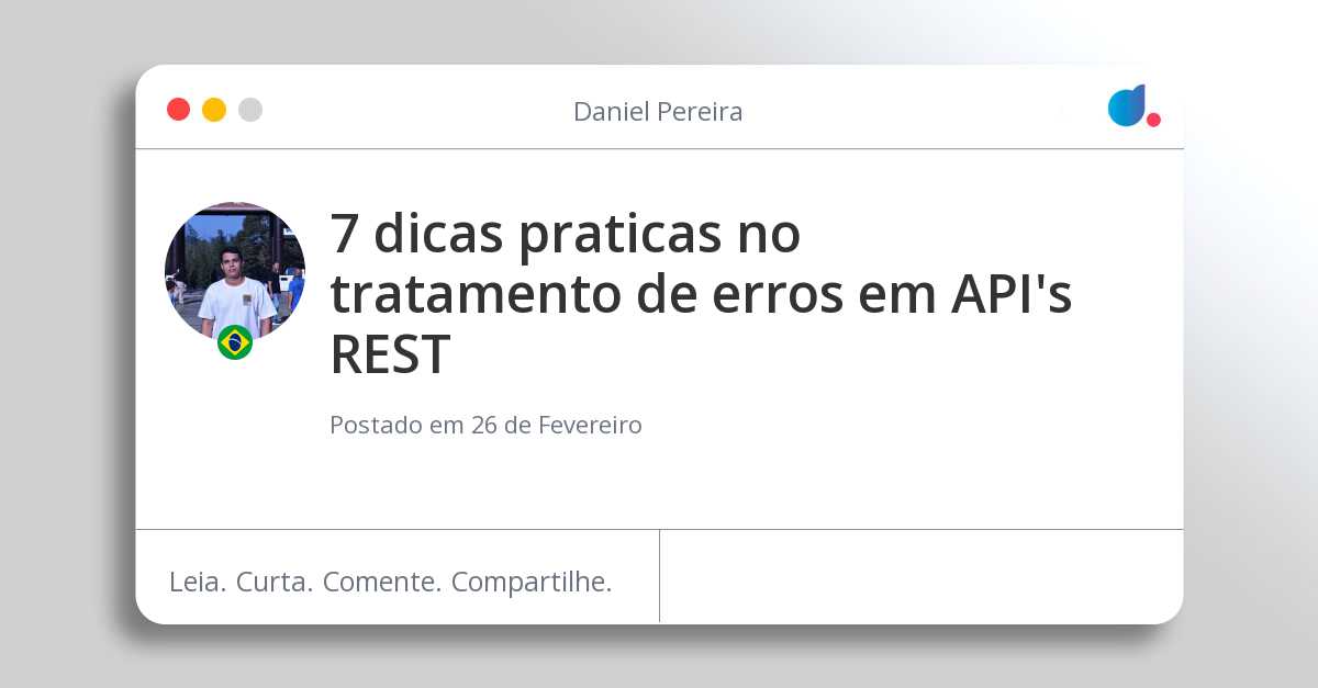 7 dicas praticas para o tratamento de erros em API's REST 7 dicas praticas para o tratamento de erros em API's REST