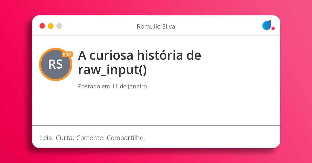 A curiosa história de raw_input()