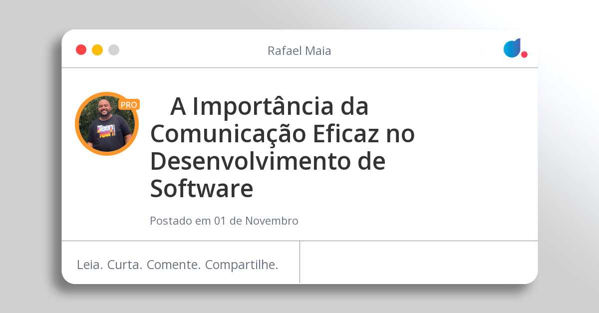 🚀 A Importância da Comunicação Eficaz no Desenvolvimento de Software