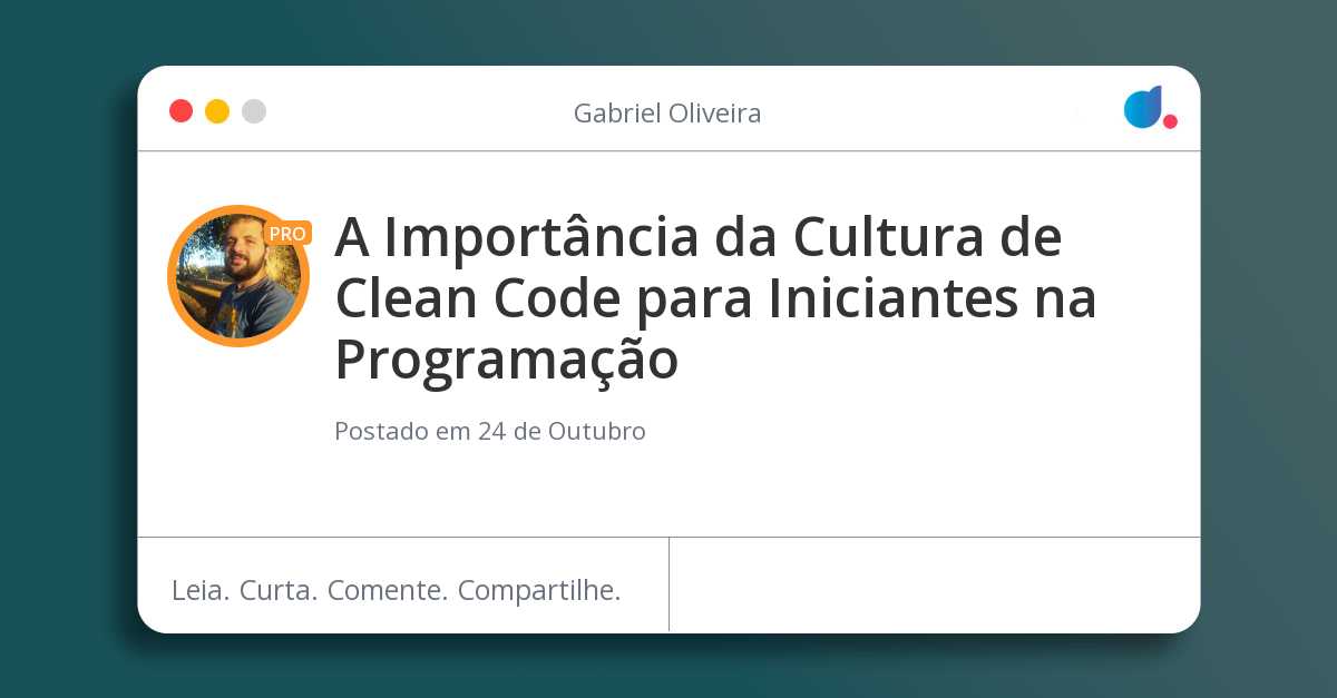 A Importância da Cultura de Clean Code para Iniciantes na Programação
