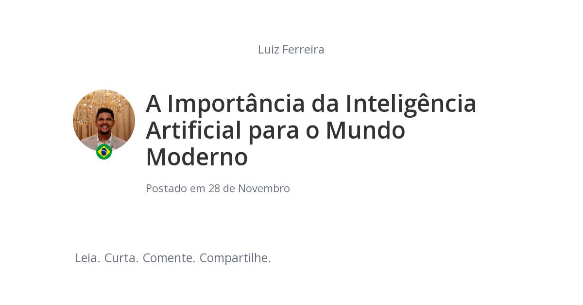 A Importância da Inteligência Artificial para o Mundo Moderno | Luiz ...