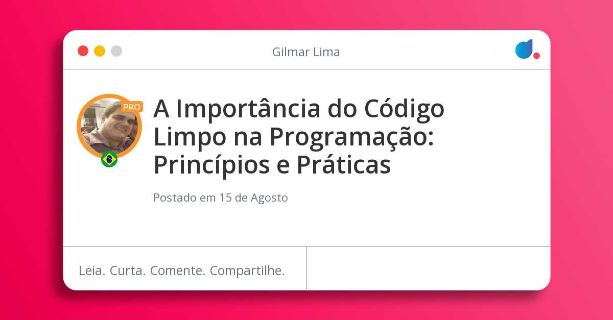 A Importância do Código Limpo na Programação: Princípios e Práticas
