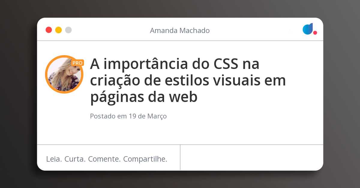 A importância do CSS na criação de estilos visuais em páginas da web