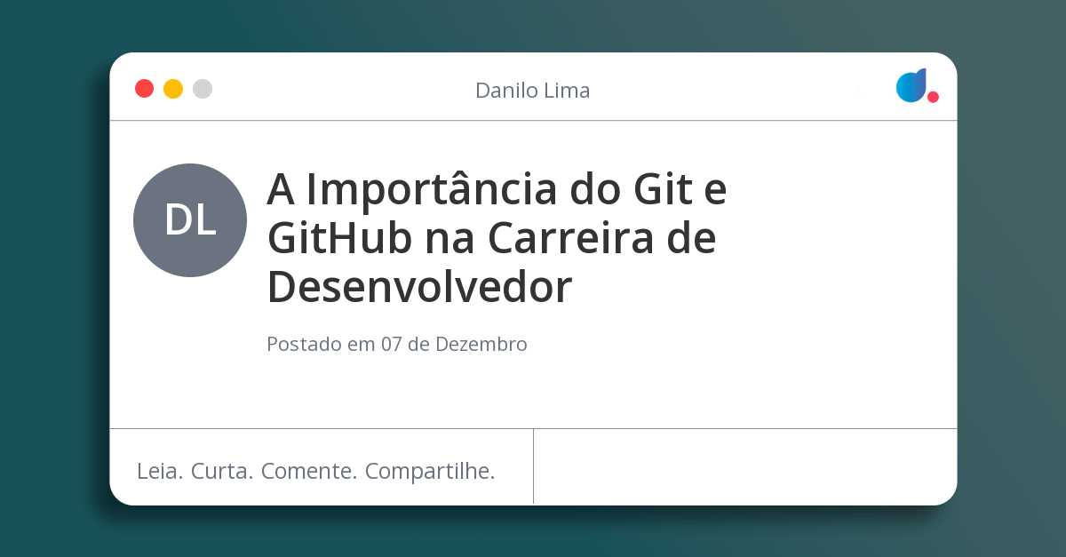 A Importância do Git e GitHub na Carreira de Desenvolvedor