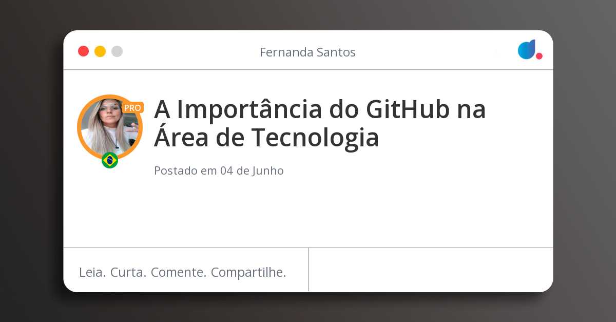 A Importância do GitHub na Área de Tecnologia | Fernanda Santos | GitHub | Git | DIO