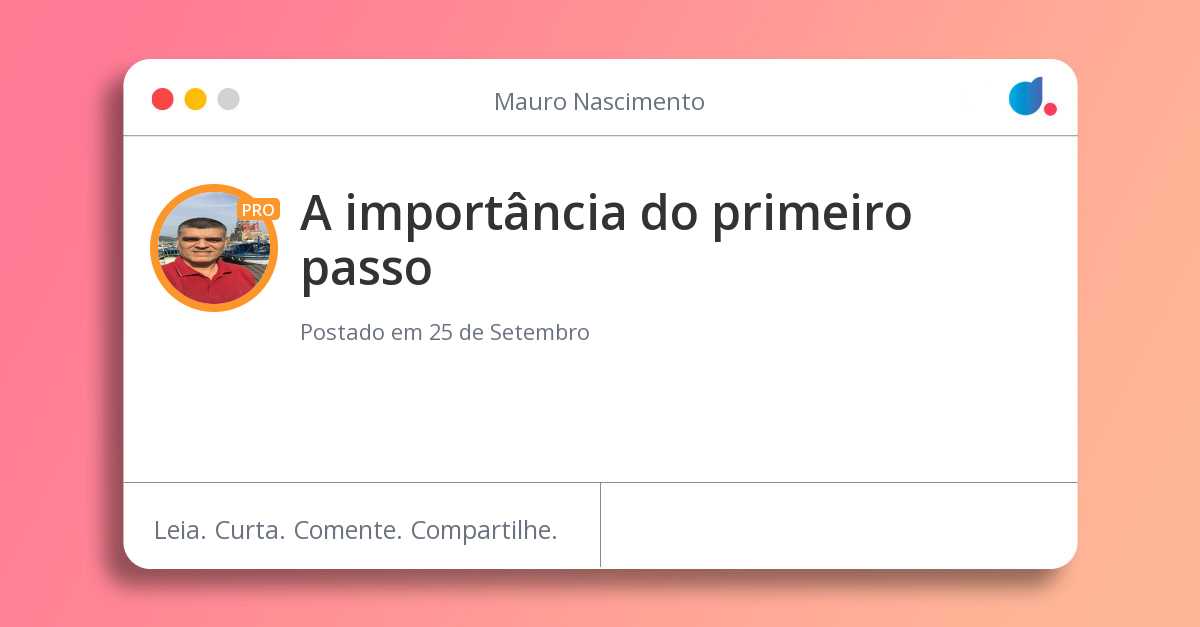 A importância do primeiro passo