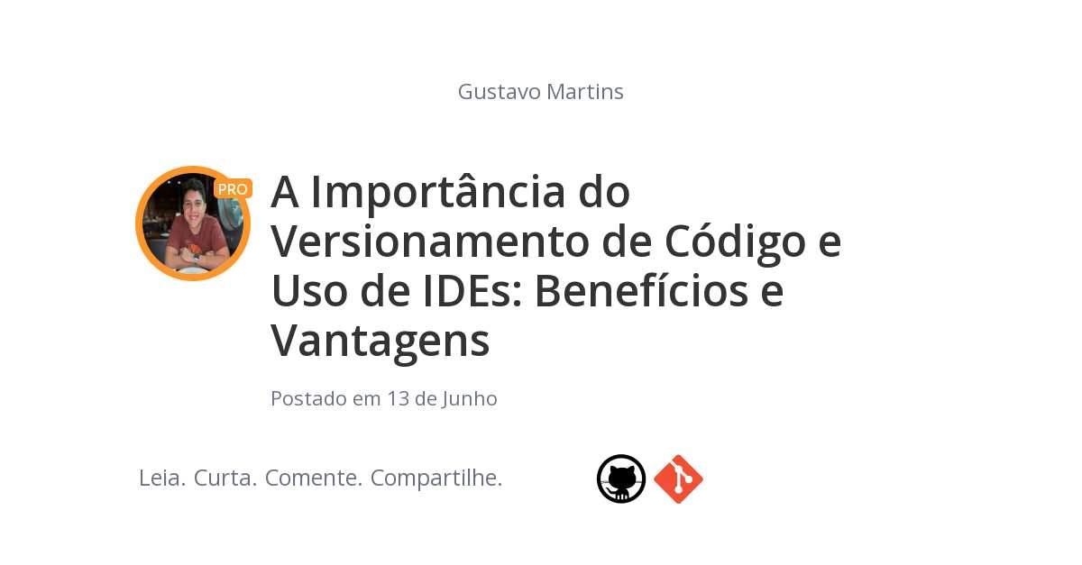 A Importância do Versionamento de Código e Uso de IDEs: Benefícios e ...