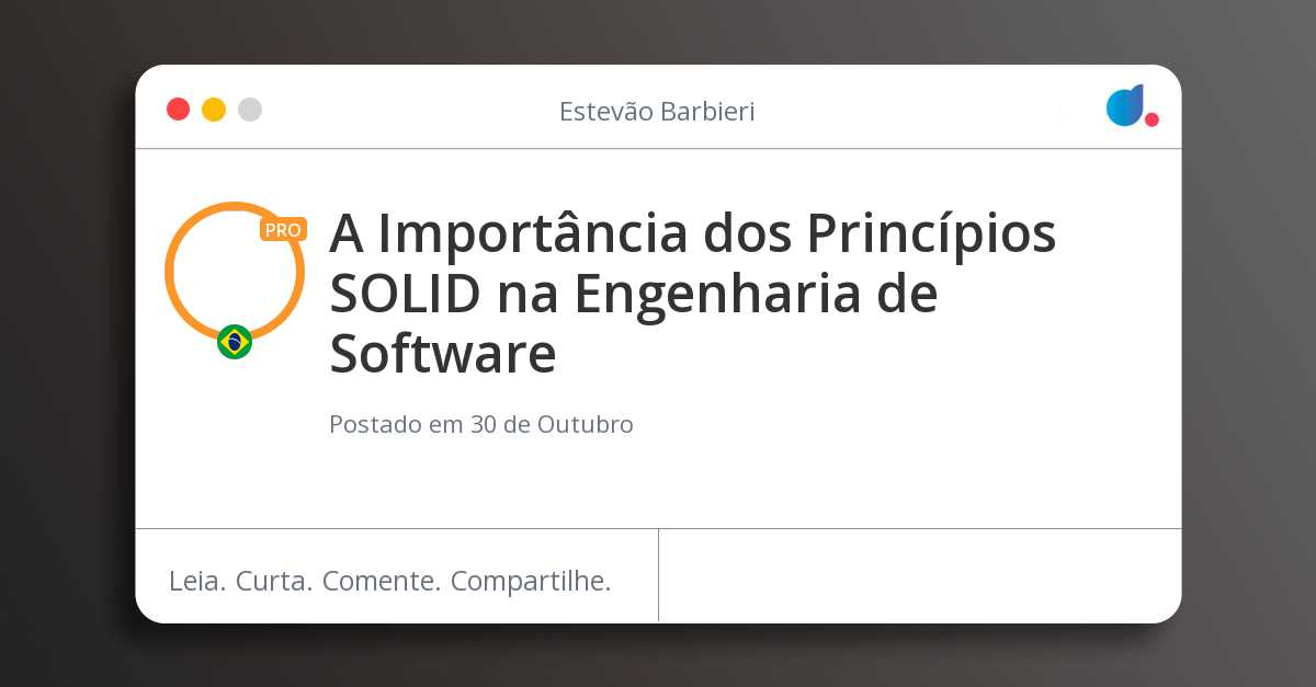 A Importância dos Princípios SOLID na Engenharia de Software
