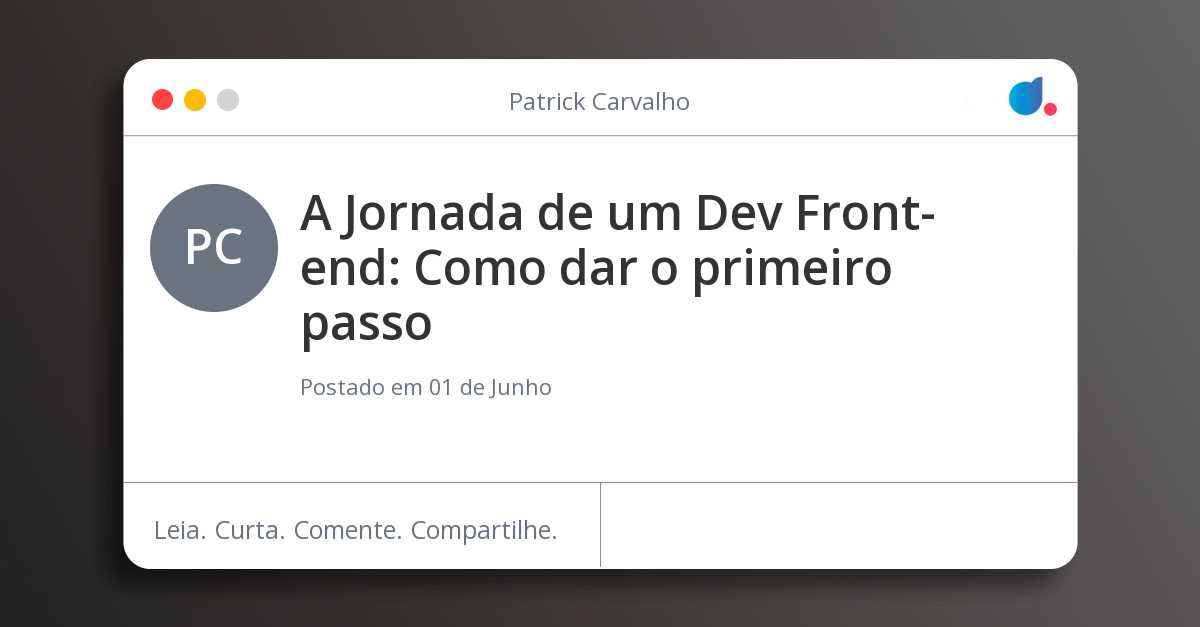 A Jornada de um Dev Front-end: Como dar o primeiro passo