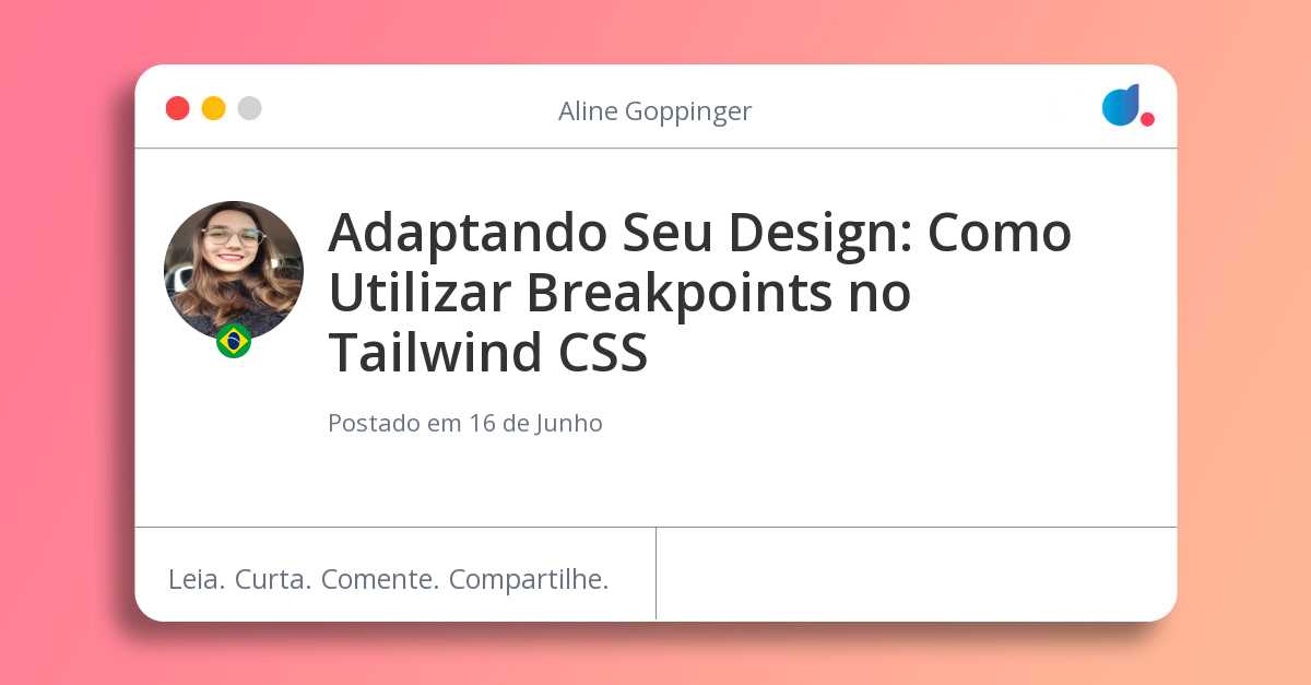 Adaptando Seu Design: Como Utilizar Breakpoints no Tailwind CSS