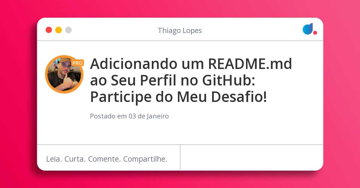 Adicionando um README.md ao Seu Perfil no GitHub: Participe do Meu Desafio!
