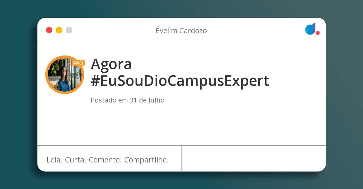 Agora #EuSouDioCampusExpert 🚀