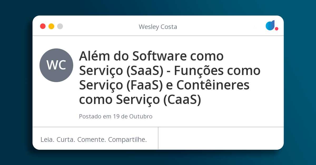 Além do Software como Serviço (SaaS) - Funções como Serviço (FaaS) e ...