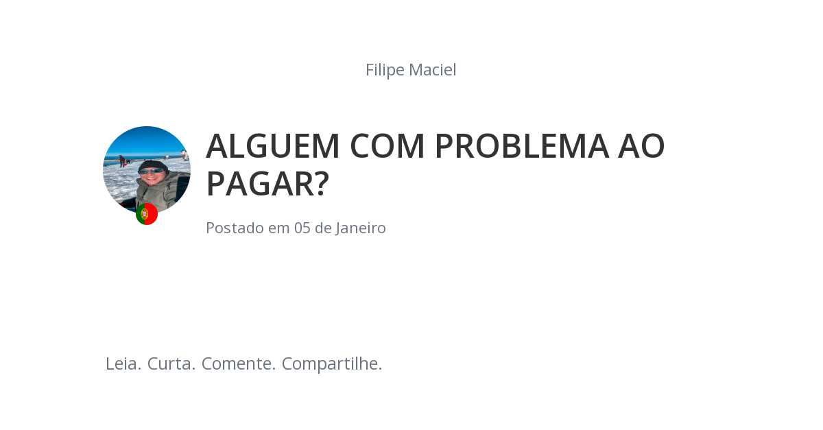 ALGUEM COM PROBLEMA AO PAGAR?
