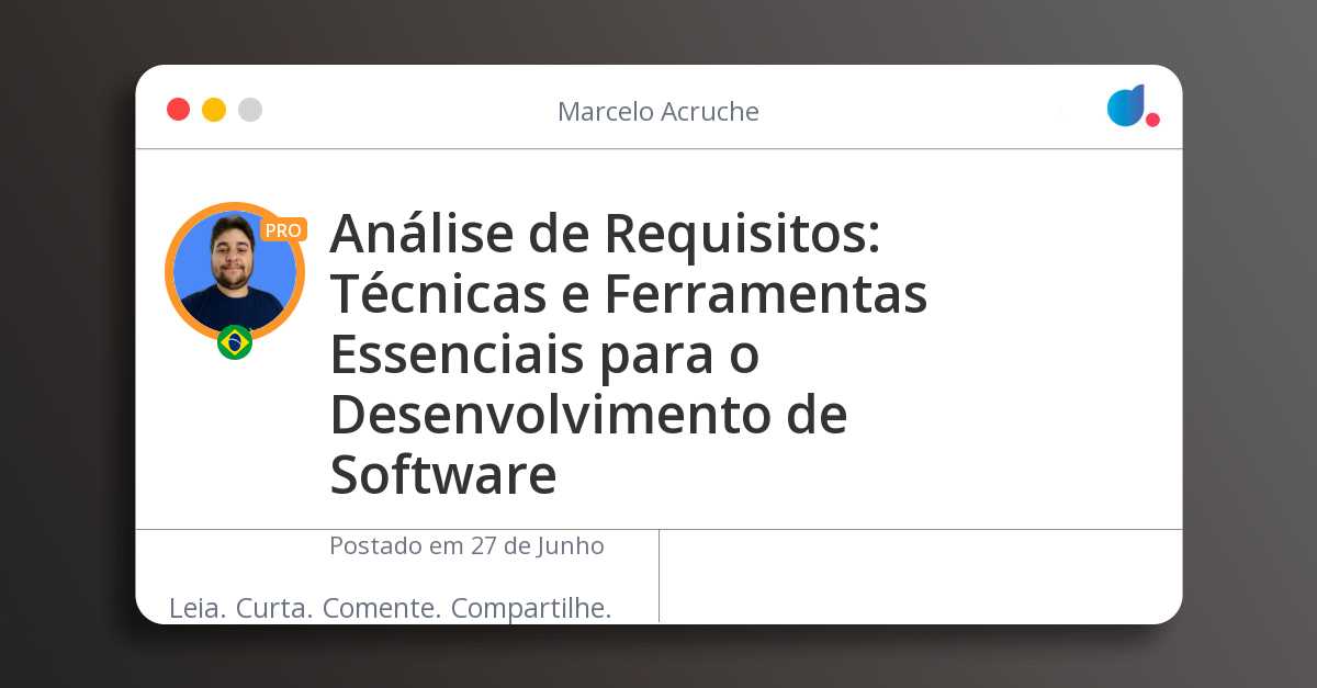 Análise de Requisitos: Técnicas e Ferramentas Essenciais para o Desenvolvimento de Software