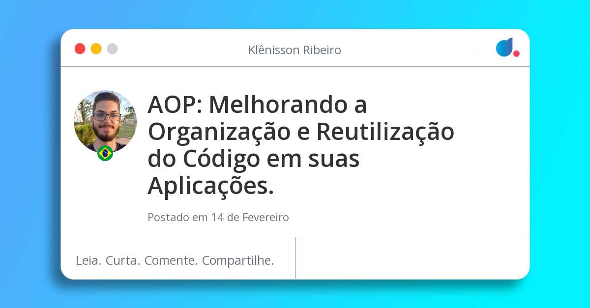AOP: Melhorando a Organização e Reutilização do Código em suas Aplicações.