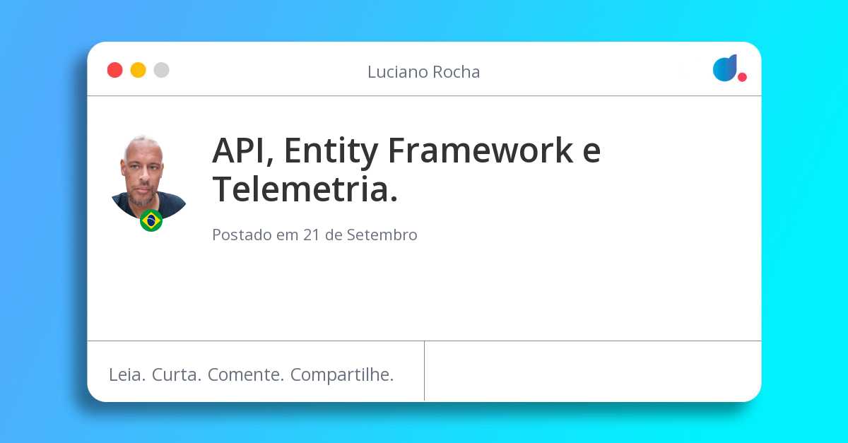 API, Entity Framework e Telemetria.