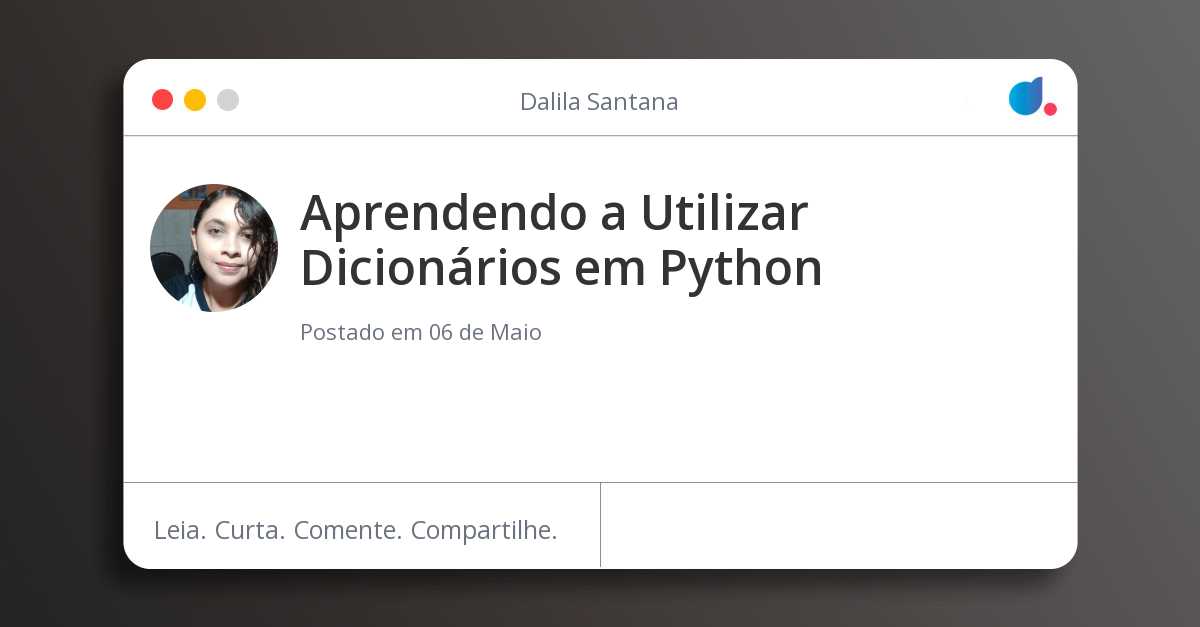 Aprendendo A Utilizar Dicionários Em Python