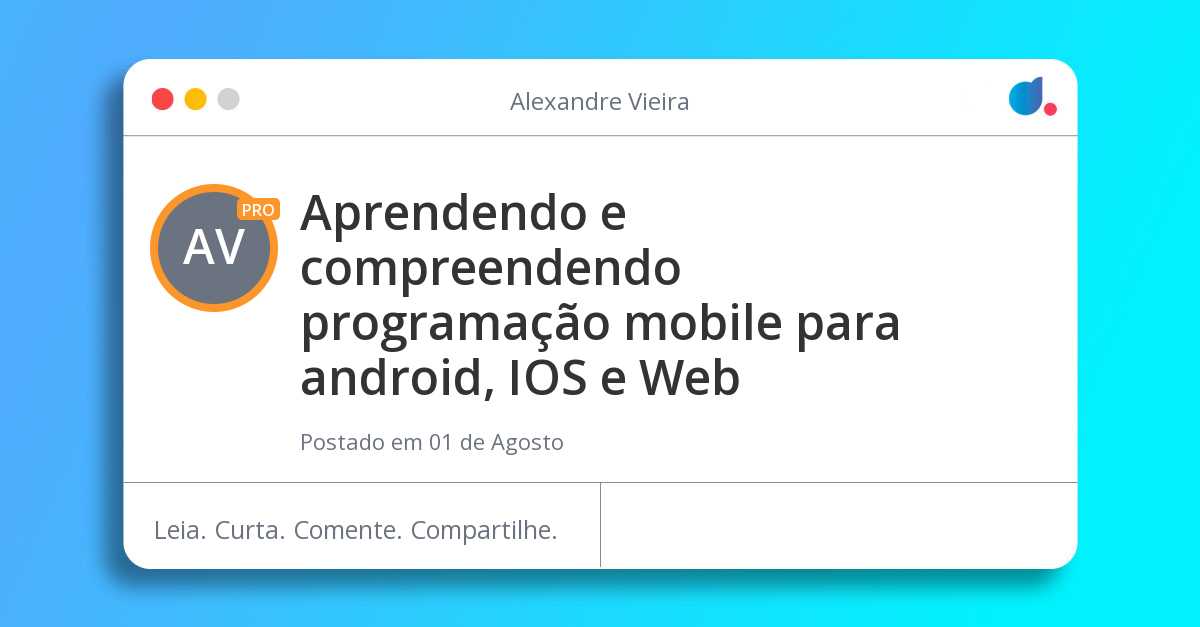 Aprendendo e compreendendo programação mobile para android, IOS e Web