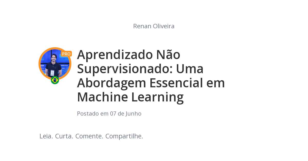 Aprendizado Não Supervisionado Uma Abordagem Essencial Em Machine Learning