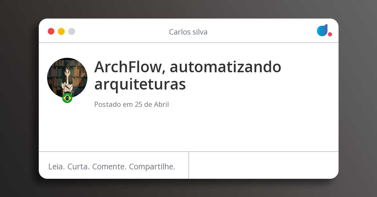 ArchFlow, automatizando arquiteturas