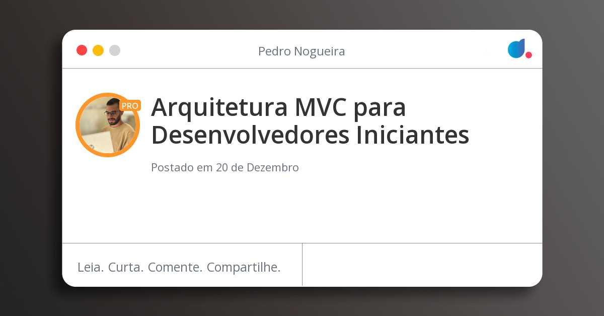 Arquitetura MVC para Desenvolvedores Iniciantes
