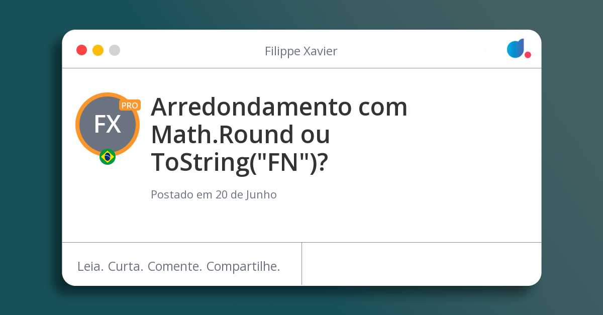 Arredondamento com Math.Round ou ToString("FN")?