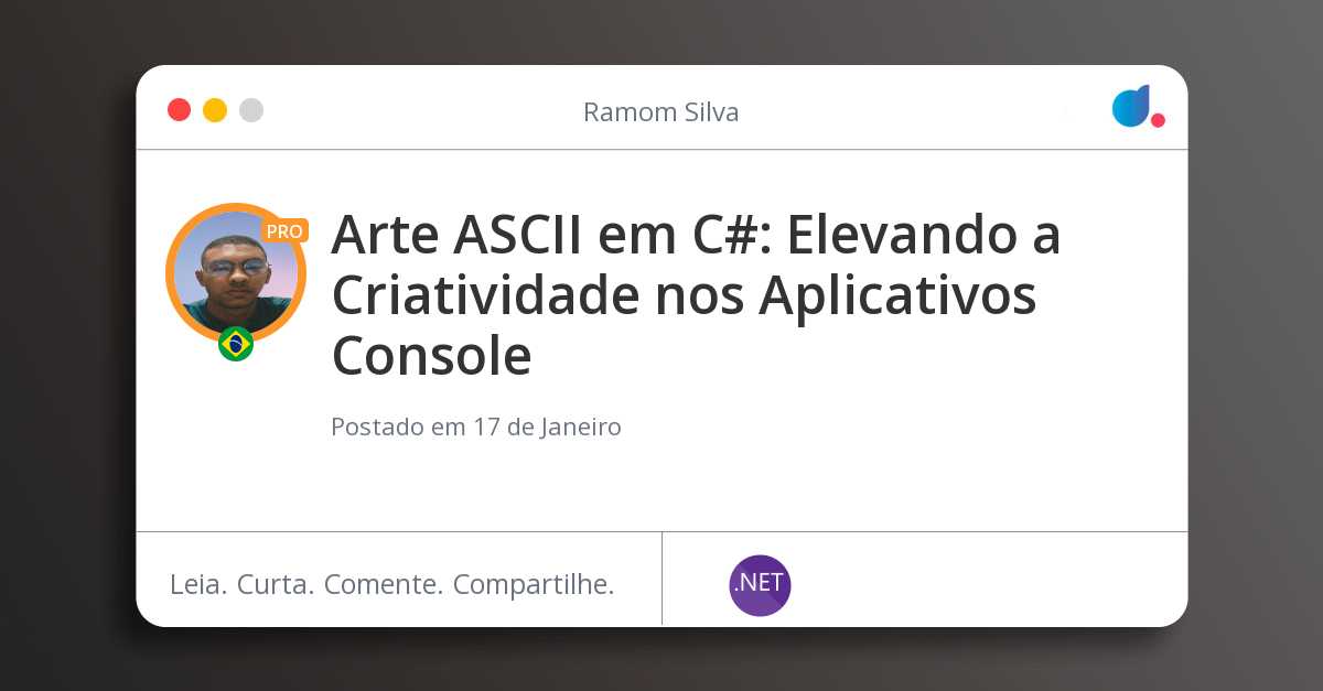 Arte ASCII em C#: Elevando a Criatividade nos Aplicativos Console