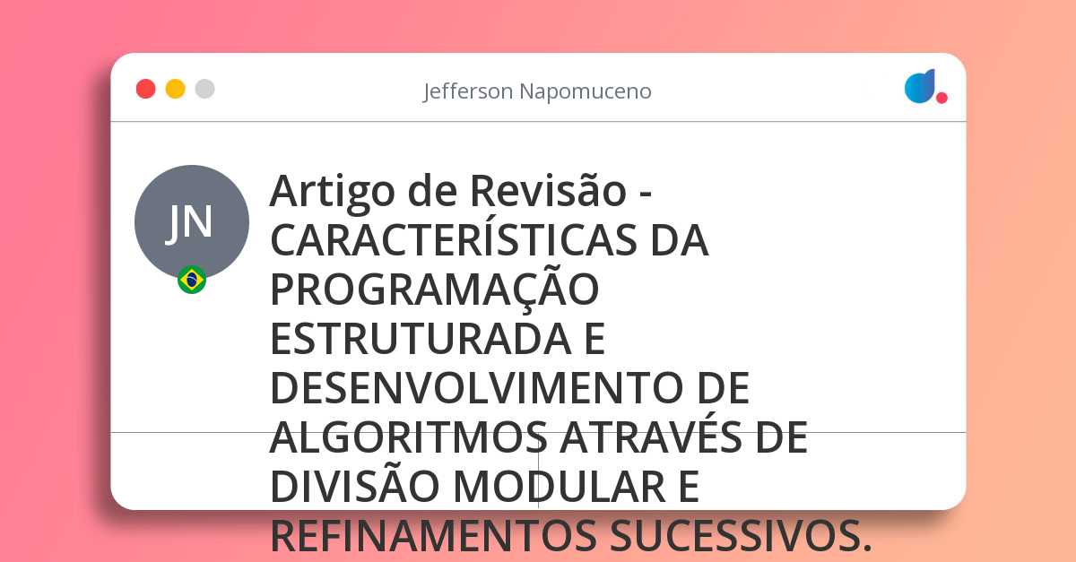 Artigo de Revisão - CARACTERÍSTICAS DA PROGRAMAÇÃO ESTRUTURADA E ...