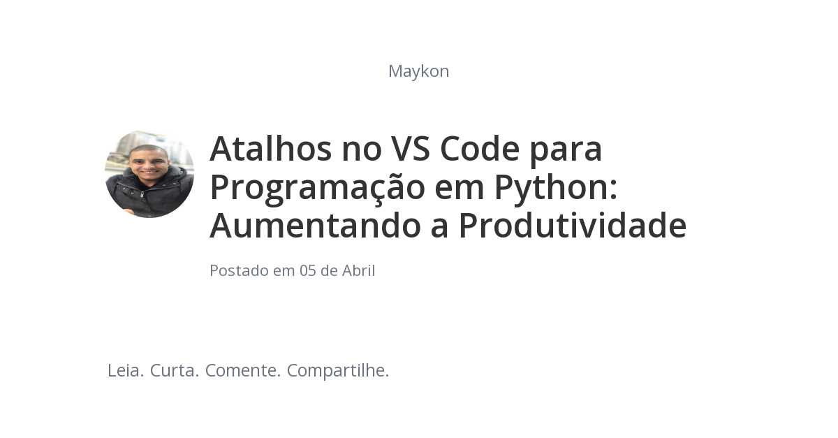 Atalhos no VS Code/Python: Aumentando a Produtividade