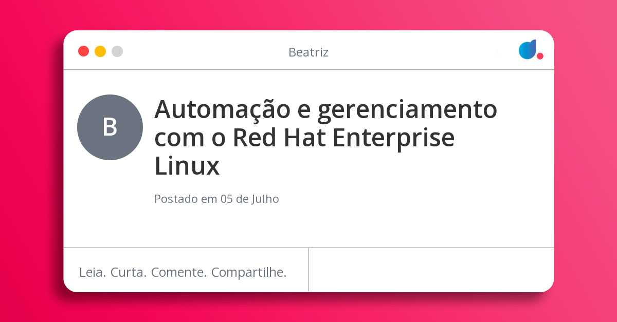 Automação e gerenciamento com o Red Hat Enterprise Linux | Beatriz ...