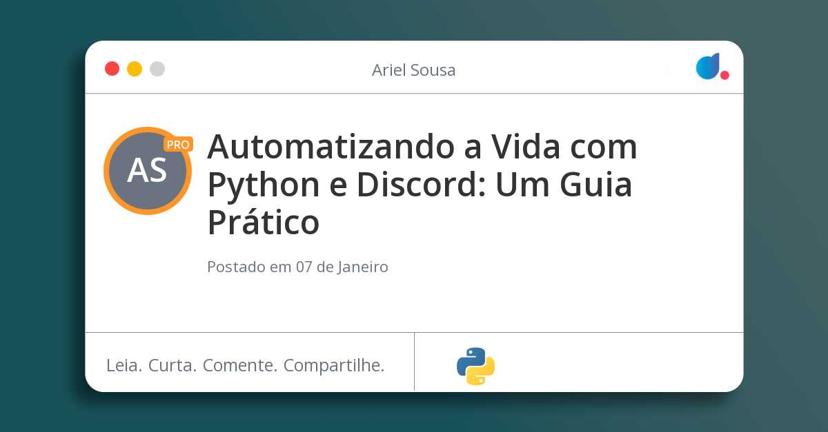 Automatizando a Vida com Python e Discord: Um Guia Prático