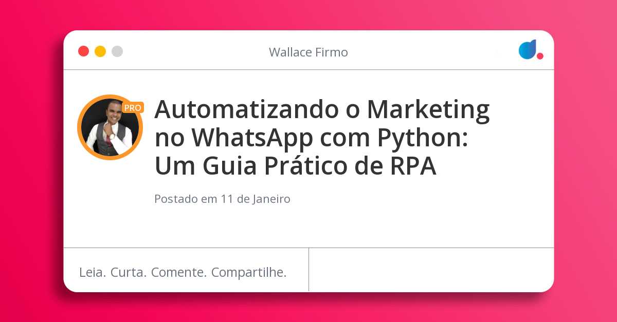 Automatizando o Marketing no WhatsApp com Python: Um Guia Prático de RPA Automatizando o Marketing no WhatsApp com Python: Um Guia Prático de RPA