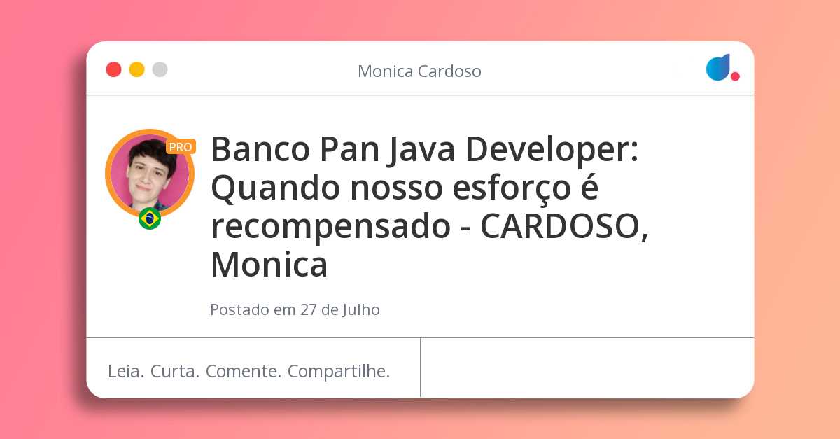 Banco Pan Java Developer: Quando nosso esforço é recompensado - CARDOSO ...