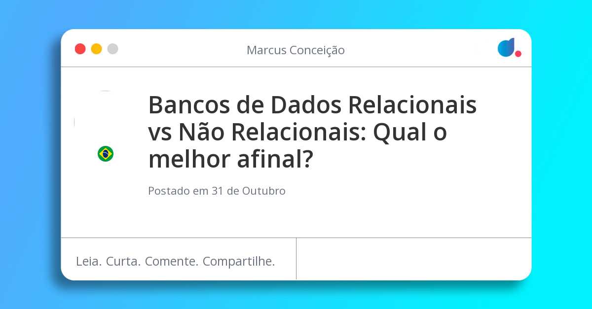 Bancos de Dados Relacionais vs Não Relacionais: Qual o melhor afinal?