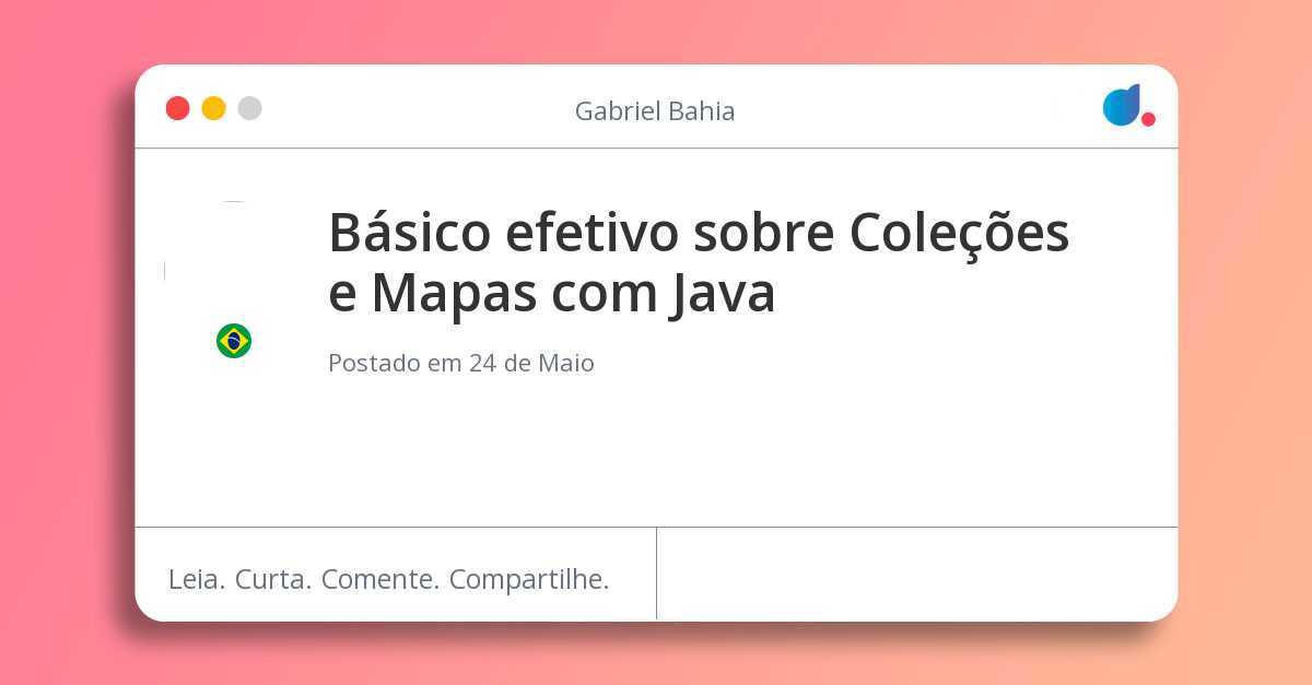 Básico efetivo sobre Coleções e Mapas com Java