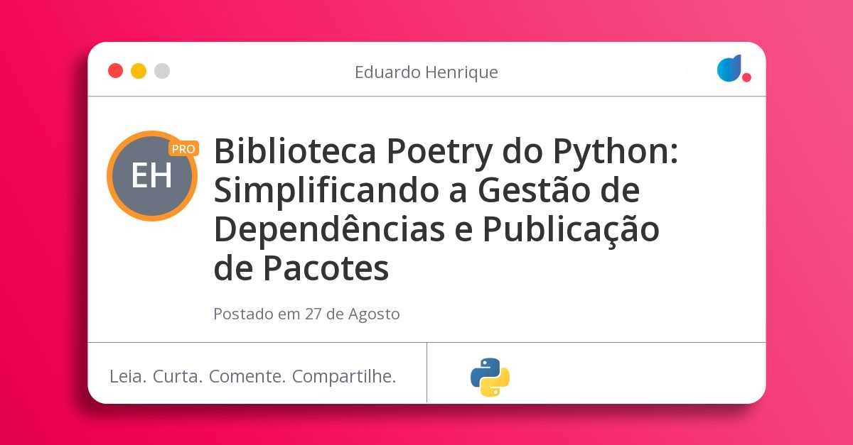 Biblioteca Poetry do Python: Simplificando a Gestão de Dependências e ...