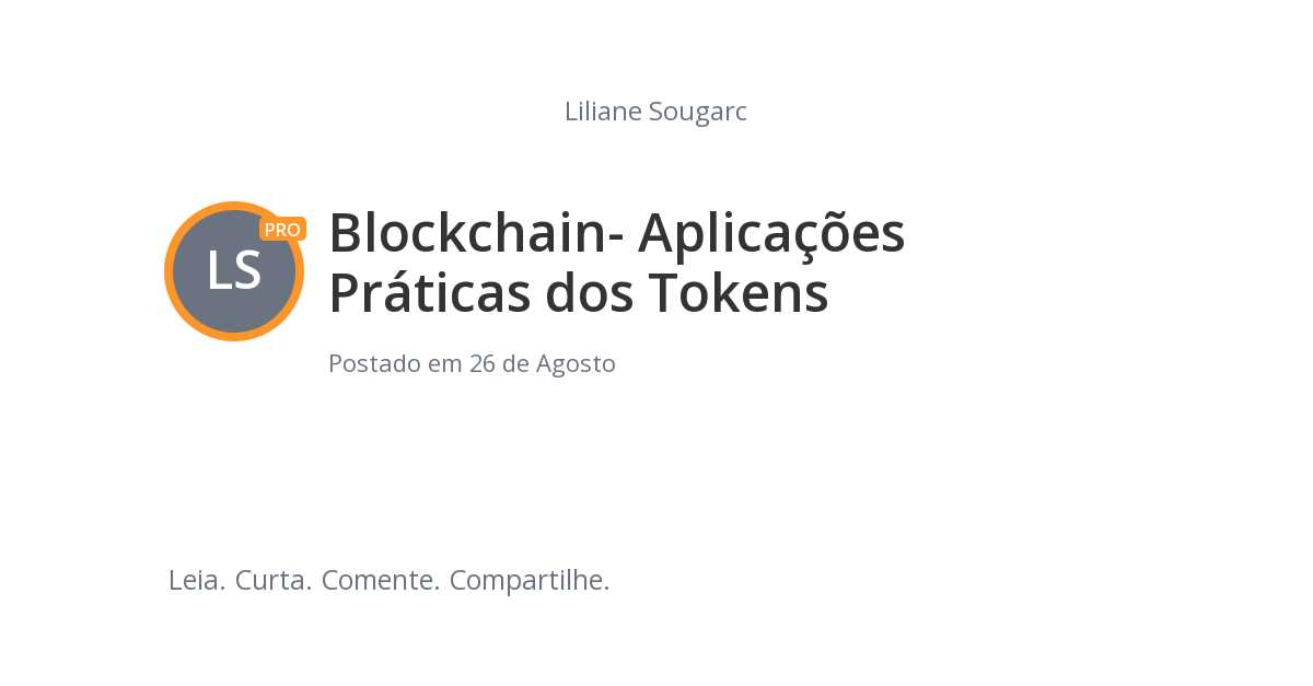 Blockchain- Aplicações Práticas dos Tokens