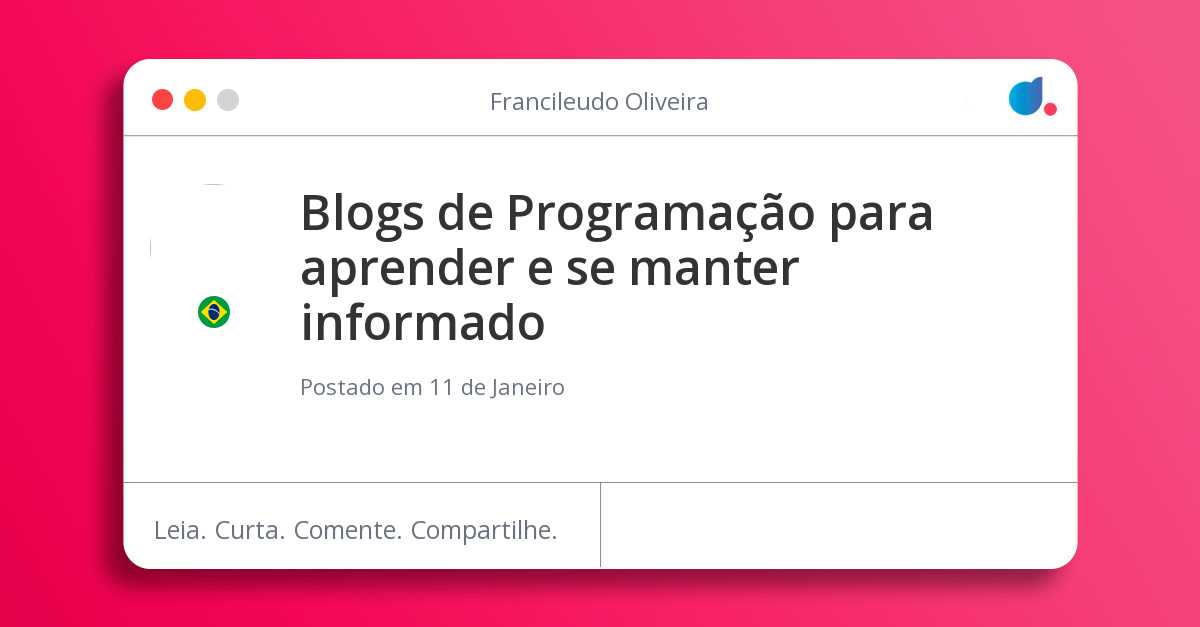 Blogs de Programação para aprender e se manter informado | Francileudo ...