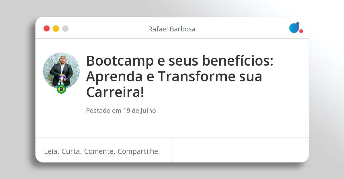 Bootcamp e seus benefícios: Aprenda e Transforme sua Carreira!