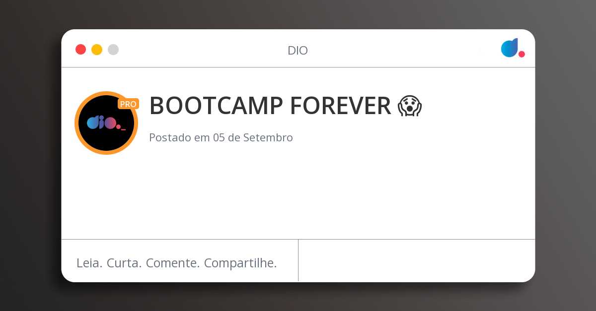 BOOTCAMP FOREVER 😱 | DIO Community | DIO